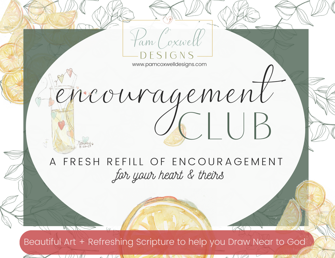 Monthly Encouragement Club – Pam Coxwell Designs